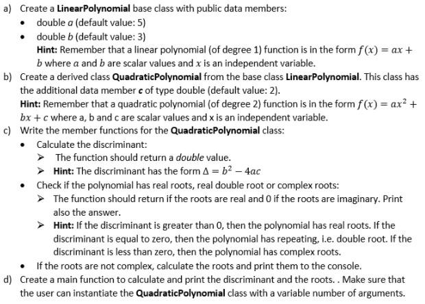 Solved a) Create a Linear Polynomial base class with public | Chegg.com