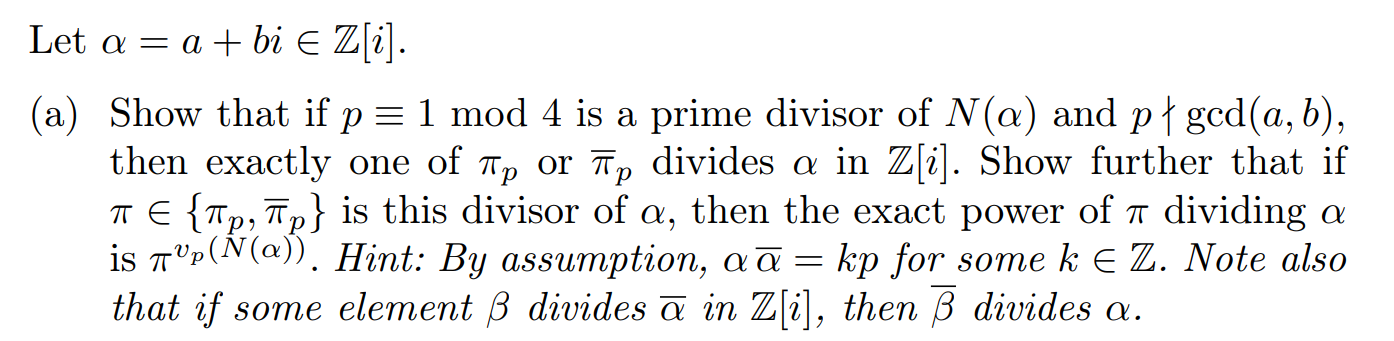 Let α=a+bi∈Z[i]. (a) Show that if p≡1mod4 is a prime | Chegg.com