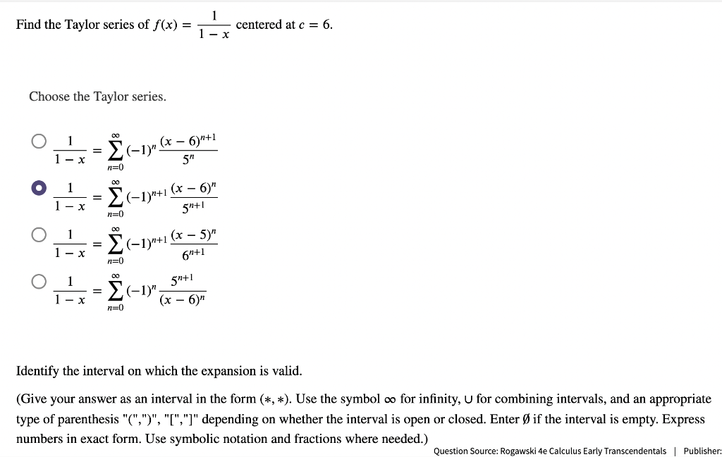 Solved Find the Taylor series of f(x)=1−x1 centered at c=6. | Chegg.com