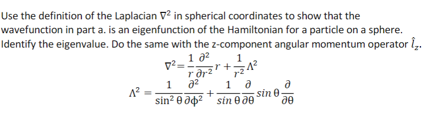Solved Use the definition of the Laplacian ∇2 in spherical | Chegg.com