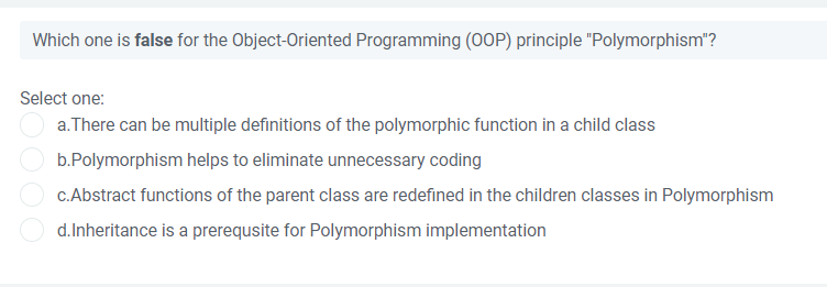 Solved Which one is false for the Object-Oriented | Chegg.com
