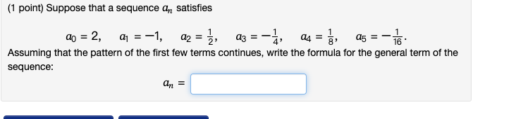 Solved (1 point) Suppose that a sequence an satisfies | Chegg.com