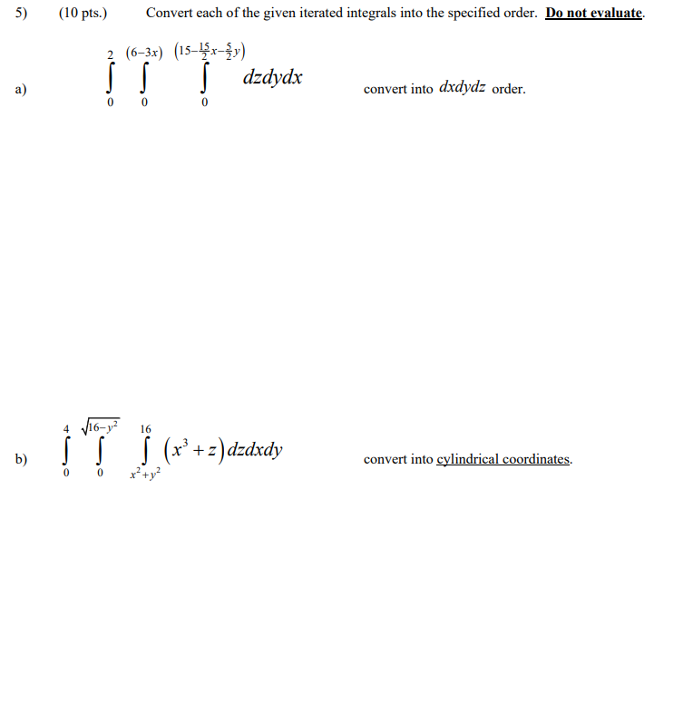 Solved 5) (10 pts.) Convert each of the given iterated | Chegg.com