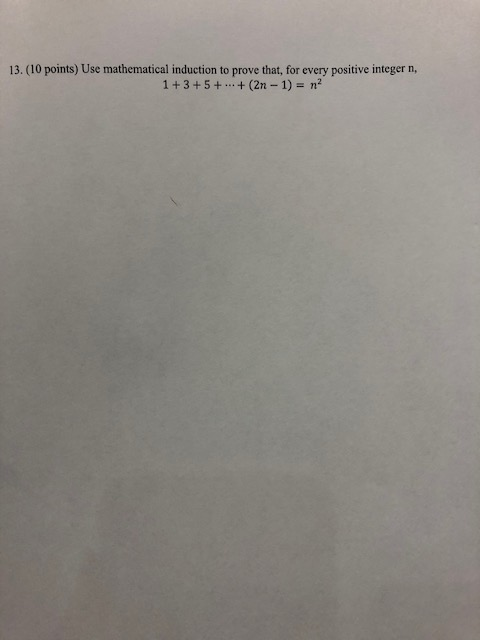 Solved 13. (10 points) Use mathematical induction to prove | Chegg.com