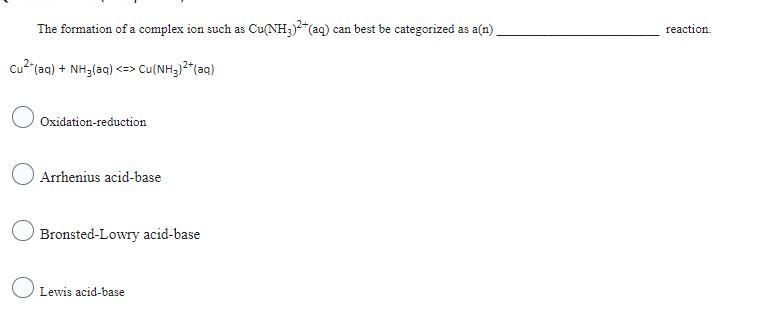 Solved The formation of a complex ion such as Cu(NH3)2+ (aq) | Chegg.com