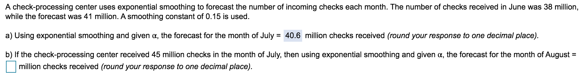 Solved A check-processing center uses exponential smoothing | Chegg.com