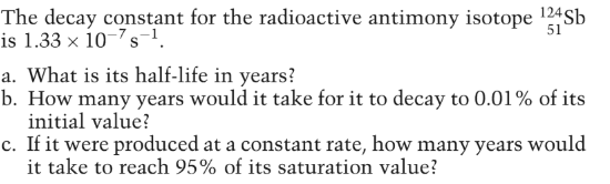Solved The decay constant for the radioactive antimony | Chegg.com