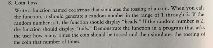 Solved 8 Coin Toss Write A Function Named Cointoss That 