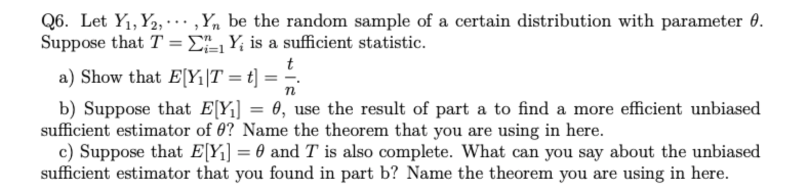 Solved Q6. Let Y1,Y2,⋯,Yn be the random sample of a certain | Chegg.com