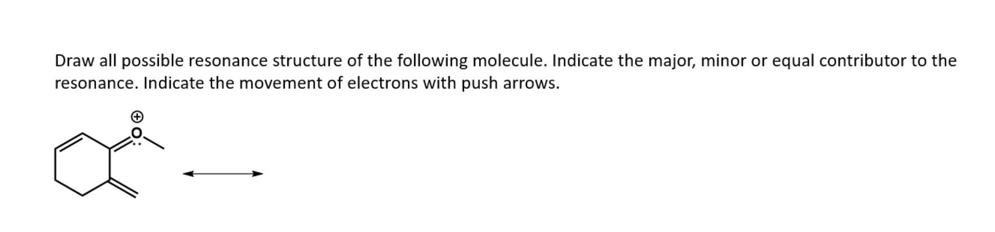 Solved Draw all possible resonance structure of the | Chegg.com