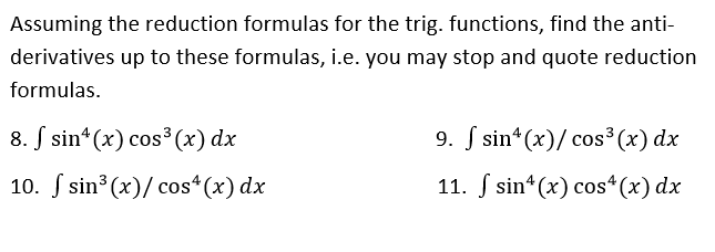 Solved Assuming the reduction formulas for the trig. | Chegg.com
