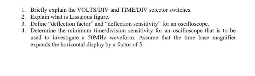 Solved 1. Briefly explain the VOLTS/DIV and TIME/DIV | Chegg.com