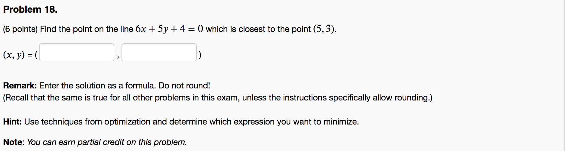 Solved Problem 18. (6 points) Find the point on the line 6x | Chegg.com Solved Problem 18. (6 points) Find the point on the line 6x | Chegg.com