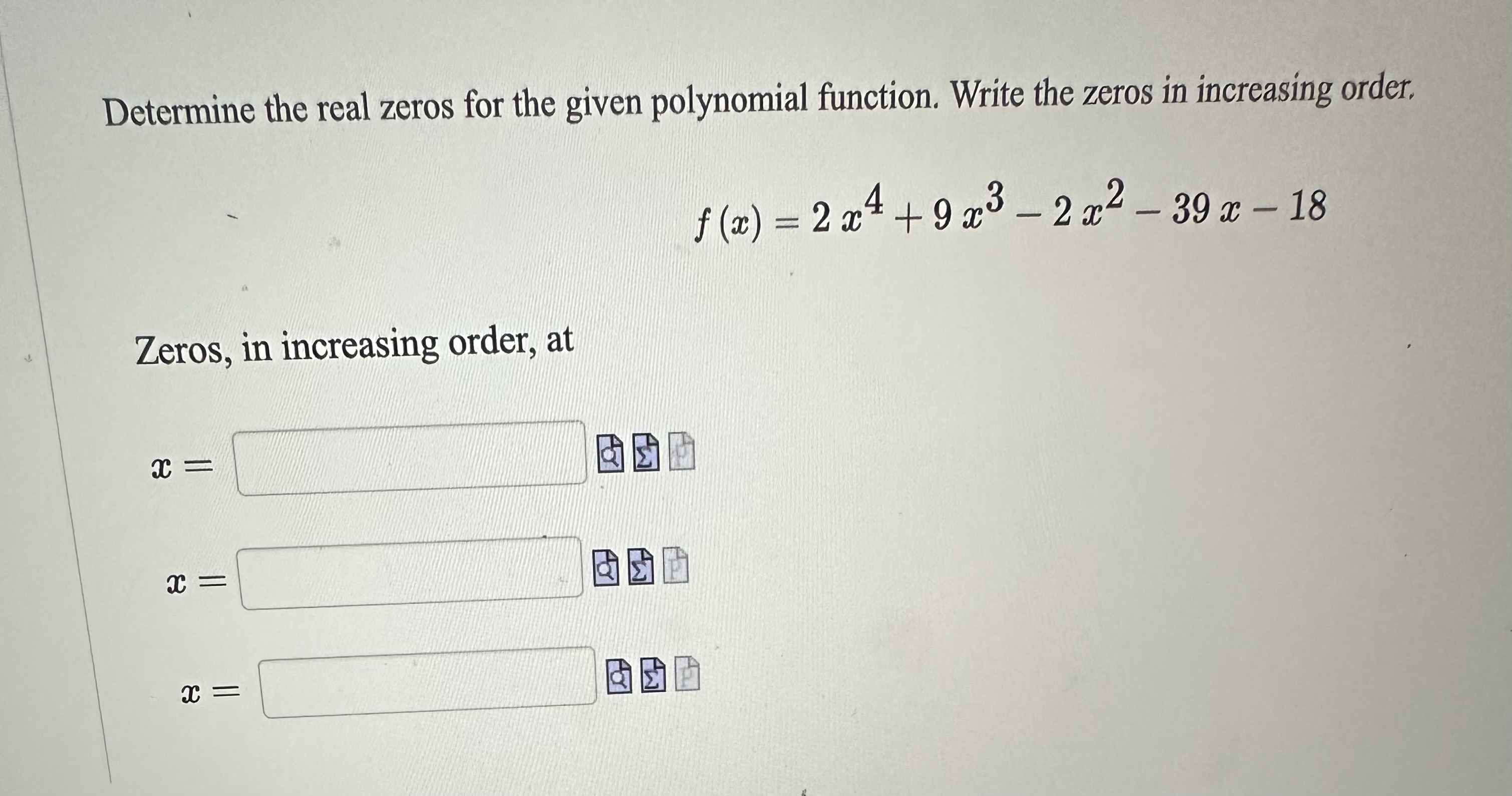 Solved Determine the real zeros for the given polynomial | Chegg.com