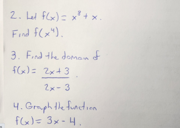 Solved 2. Let f(x)=x8+x. Find f(x4). 3. Find the domain of | Chegg.com