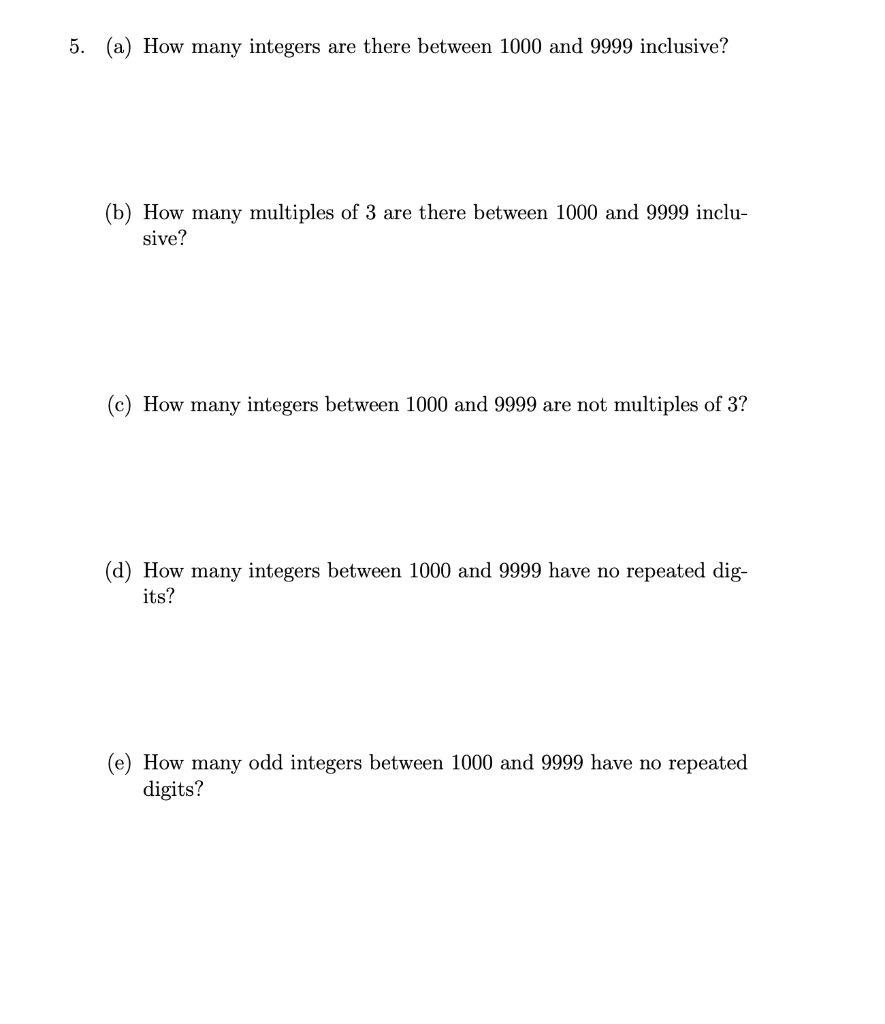 Solved 5. (a) How many integers are there between 1000 and | Chegg.com