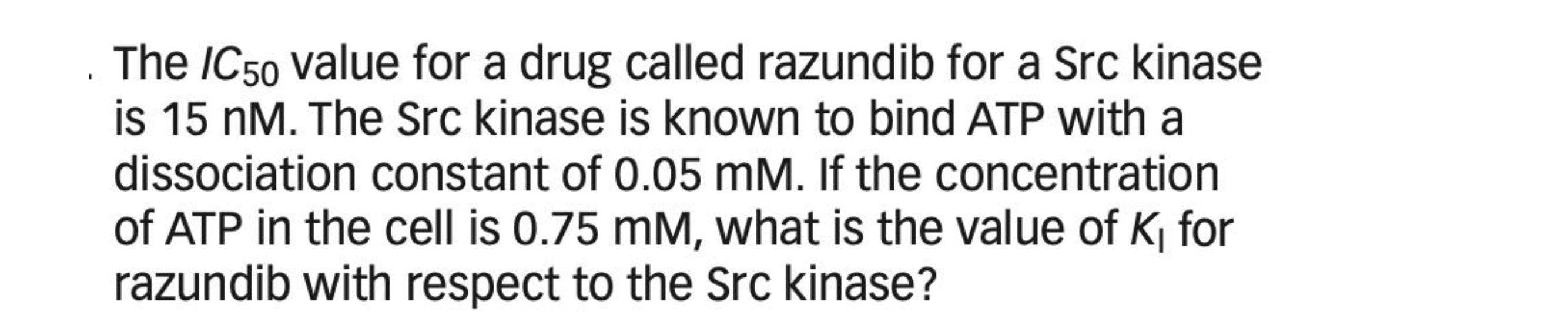 Solved The IC50 ﻿value for a drug called razundib for a Src | Chegg.com