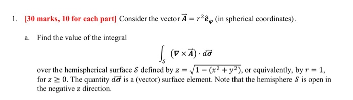 Solved 1 30 marks, 10 for each part] Consider the vector A | Chegg.com