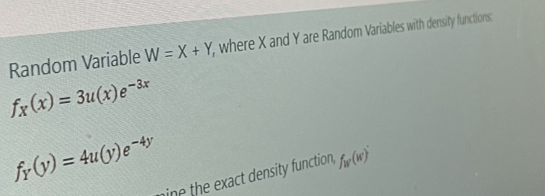 Solved Random Variable W = X + Y, where X and Yare Random | Chegg.com