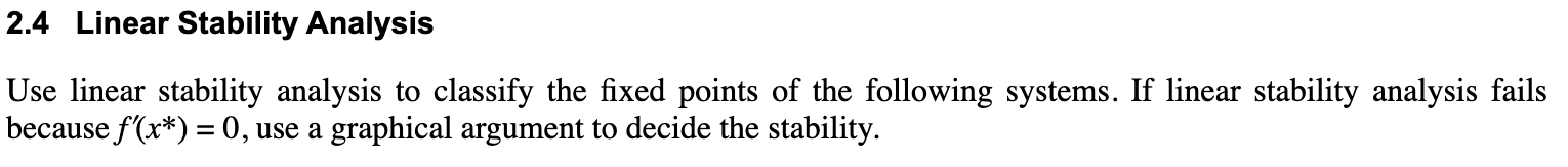 Solved 2.4 Linear Stability Analysis Use linear stability | Chegg.com Solved 2.4 Linear Stability Analysis Use linear stability | Chegg.com