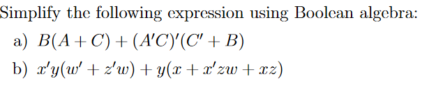 Solved Simplify the following expression using Boolean | Chegg.com