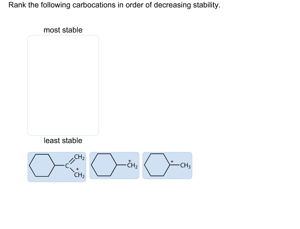 Rank The Following Carbocations In Order Of Decreasing Stability