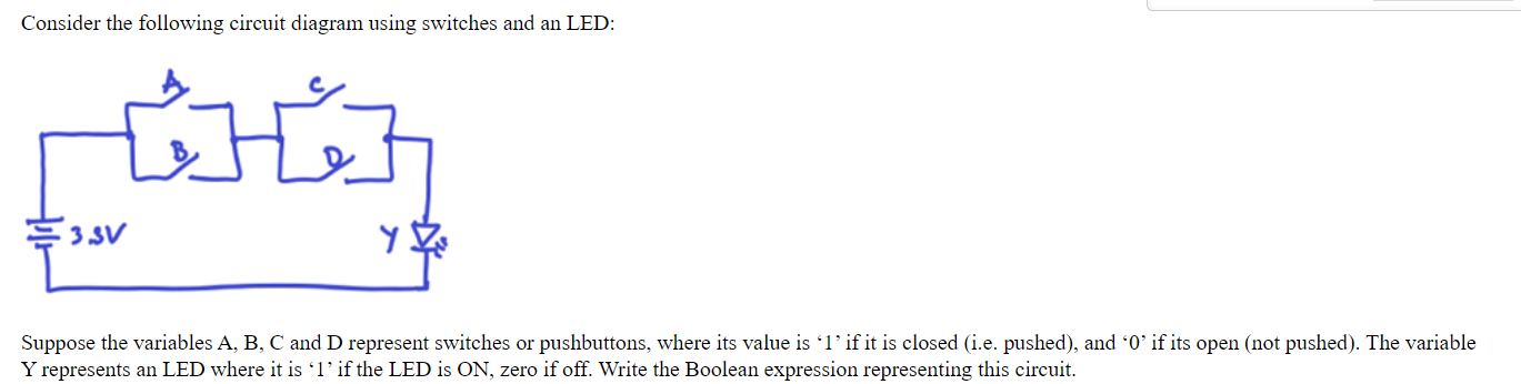 Solved Draw the switch circuit diagram implementing the | Chegg.com