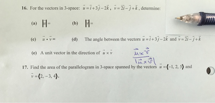 Solved 16. For the vectors in 3-space: i-i+3j-2k, v-2i-j+K, | Chegg.com