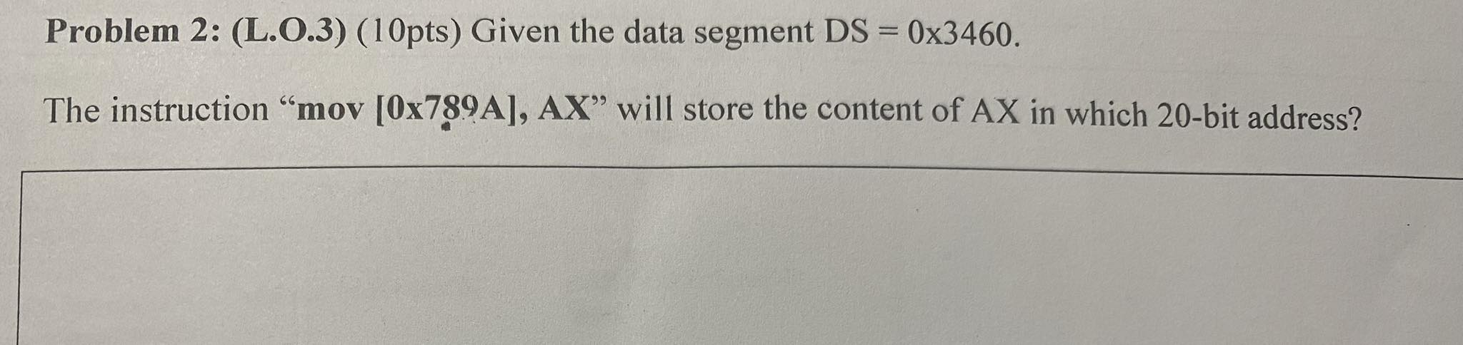 Problem 2: (L.O.3) (10pts) Given the data segment DS | Chegg.com Problem 2: (L.O.3) (10pts) Given the data segment DS | Chegg.com