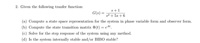 Solved 2 Given The Following Tranfer Function Gs 8666