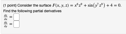 Solved (1 point) Let = -2xy + 5yz + 3xz, х = st, y = e, z = | Chegg.com