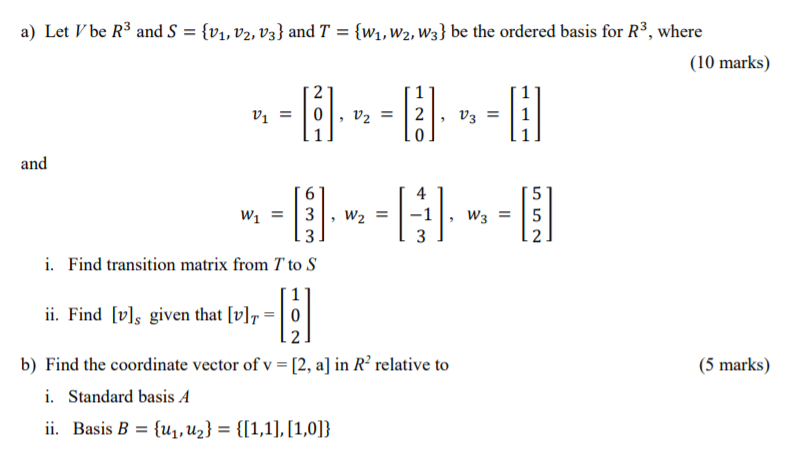 Solved a) Let V be R3 and S = {V1, V2, V3} and T = {W1, W2, | Chegg.com