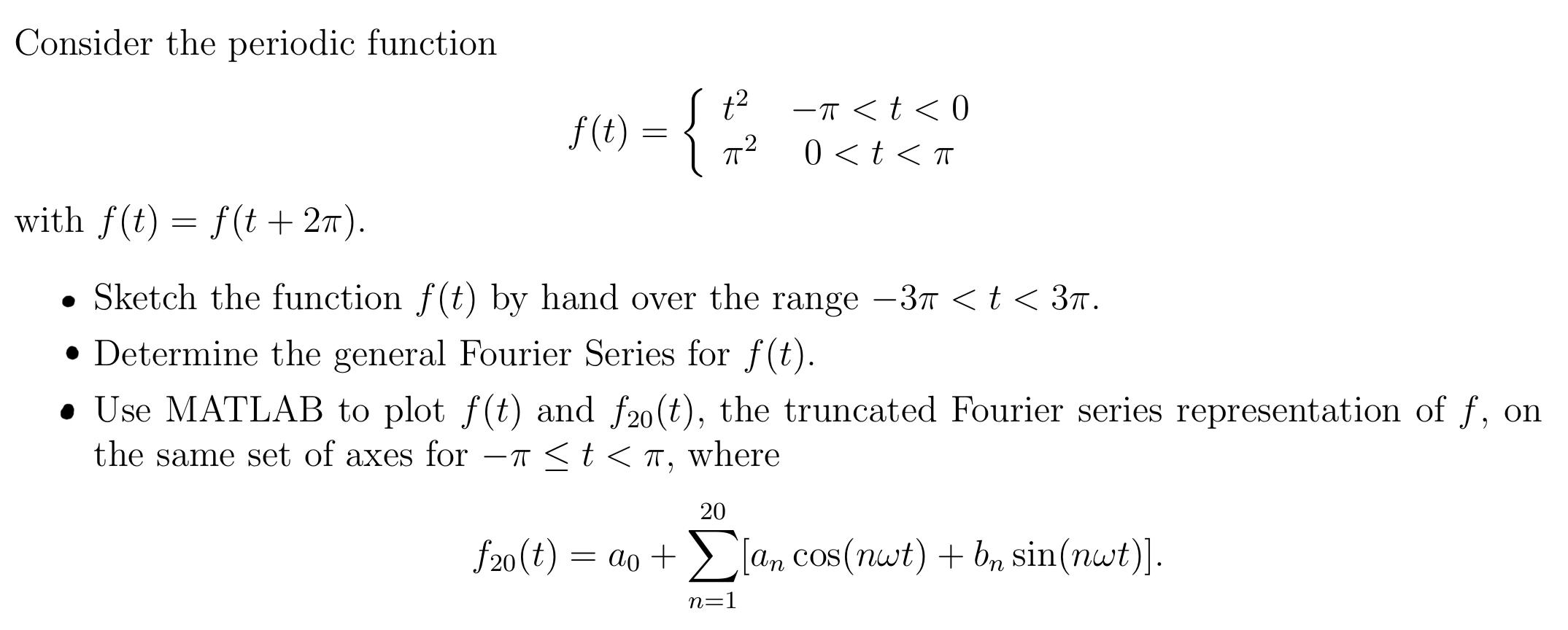 Solved Consider the periodic function f(t)={t2π2−π | Chegg.com
