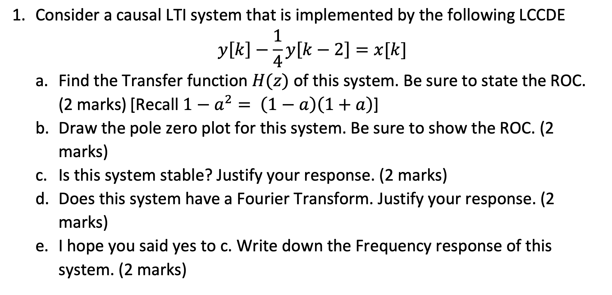 Solved 1. Consider a causal LTI system that is implemented | Chegg.com