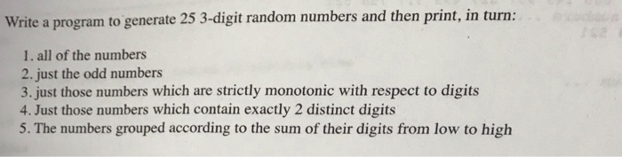 Solved Write a program to generate 25 3-digit random numbers | Chegg.com