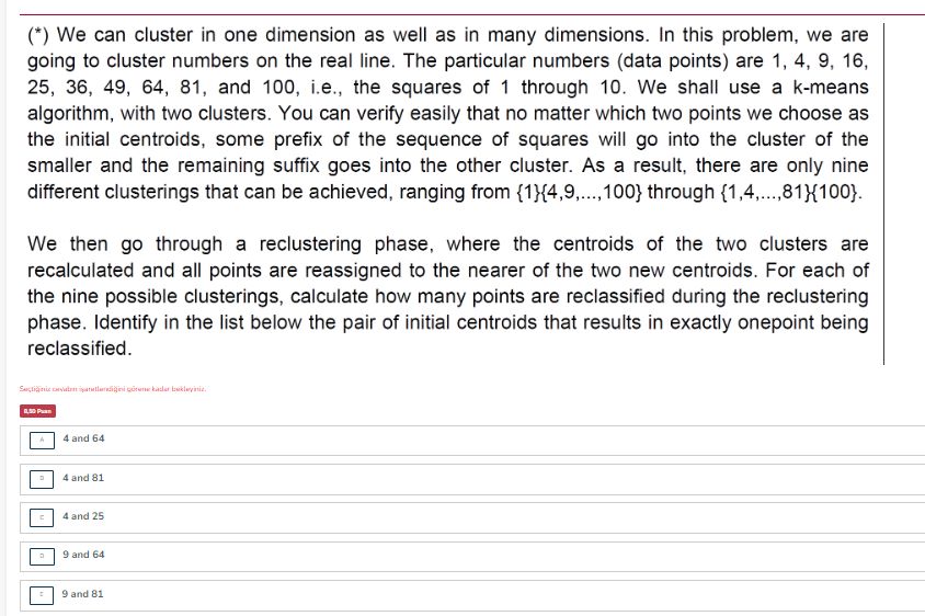 Solved (∗) We can cluster in one dimension as well as in | Chegg.com