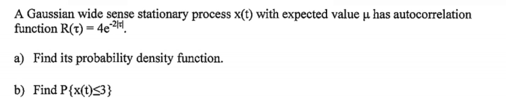 Solved A Gaussian wide sense stationary process x(t) with | Chegg.com