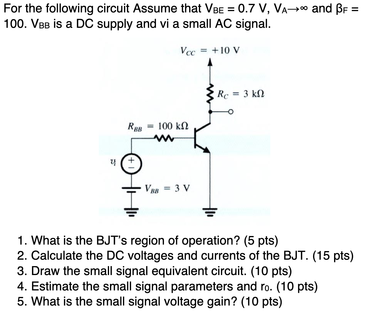 Solved For the following circuit Assume that VBE=0.7V,VA→∞ | Chegg.com