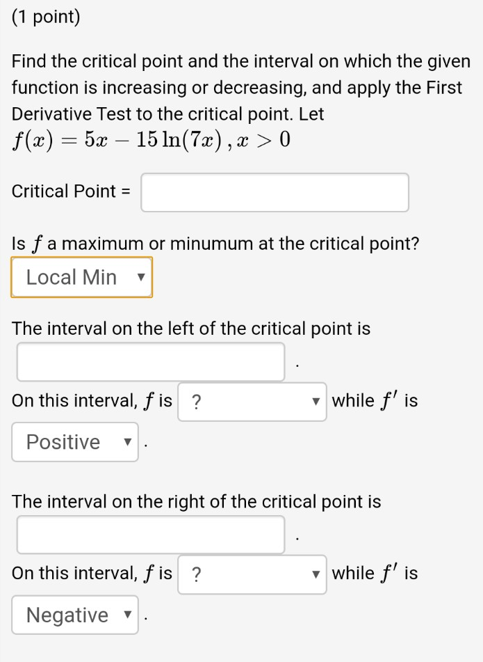 Solved (1 point) Find the critical point and the interval on | Chegg.com