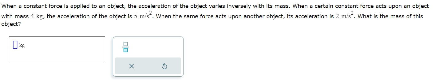Solved When a constant force is applied to an object, the | Chegg.com