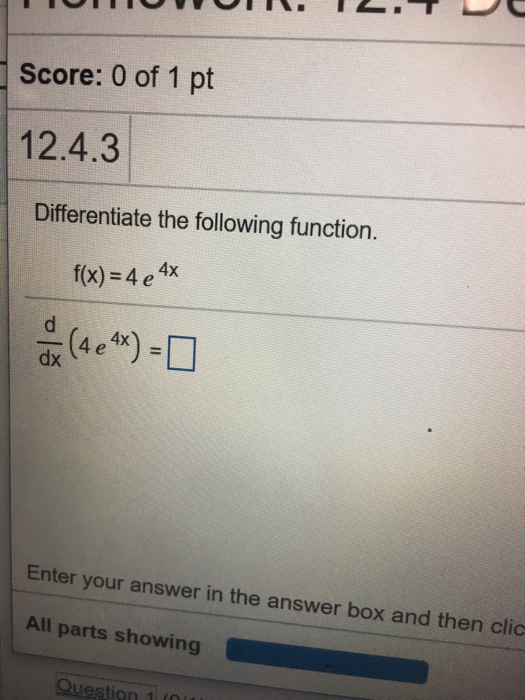 Solved Differentiate The Following Function F X 4e 4x