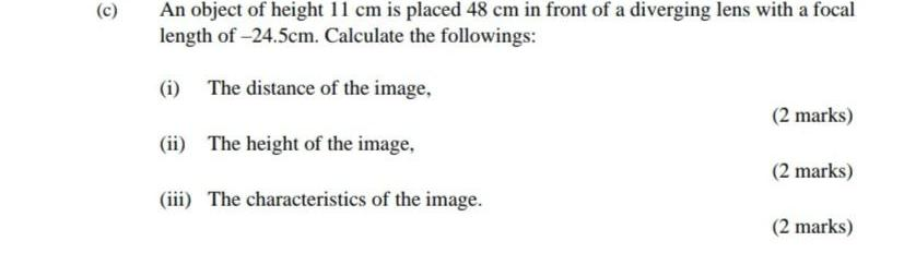 Solved (c) An object of height 11 cm is placed 48 cm in | Chegg.com