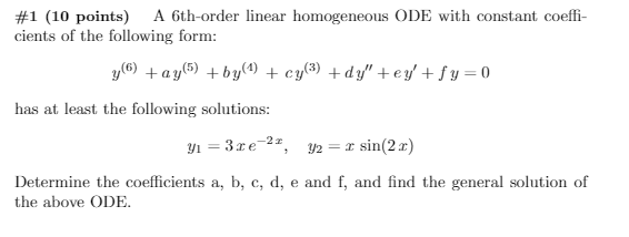 Solved #1 (10 points) A 6th-order linear homogeneous ODE | Chegg.com