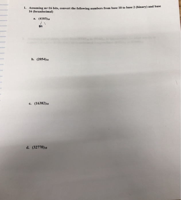 Solved Aumi -16 bits, convert the following numbers from | Chegg.com