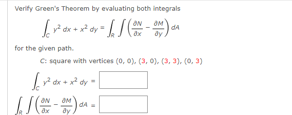 Solved Verify Green's Theorem by evaluating both integrals √ | Chegg.com