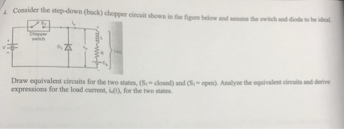 Solved 4. Consider the step-down (buck) chopper circuit | Chegg.com