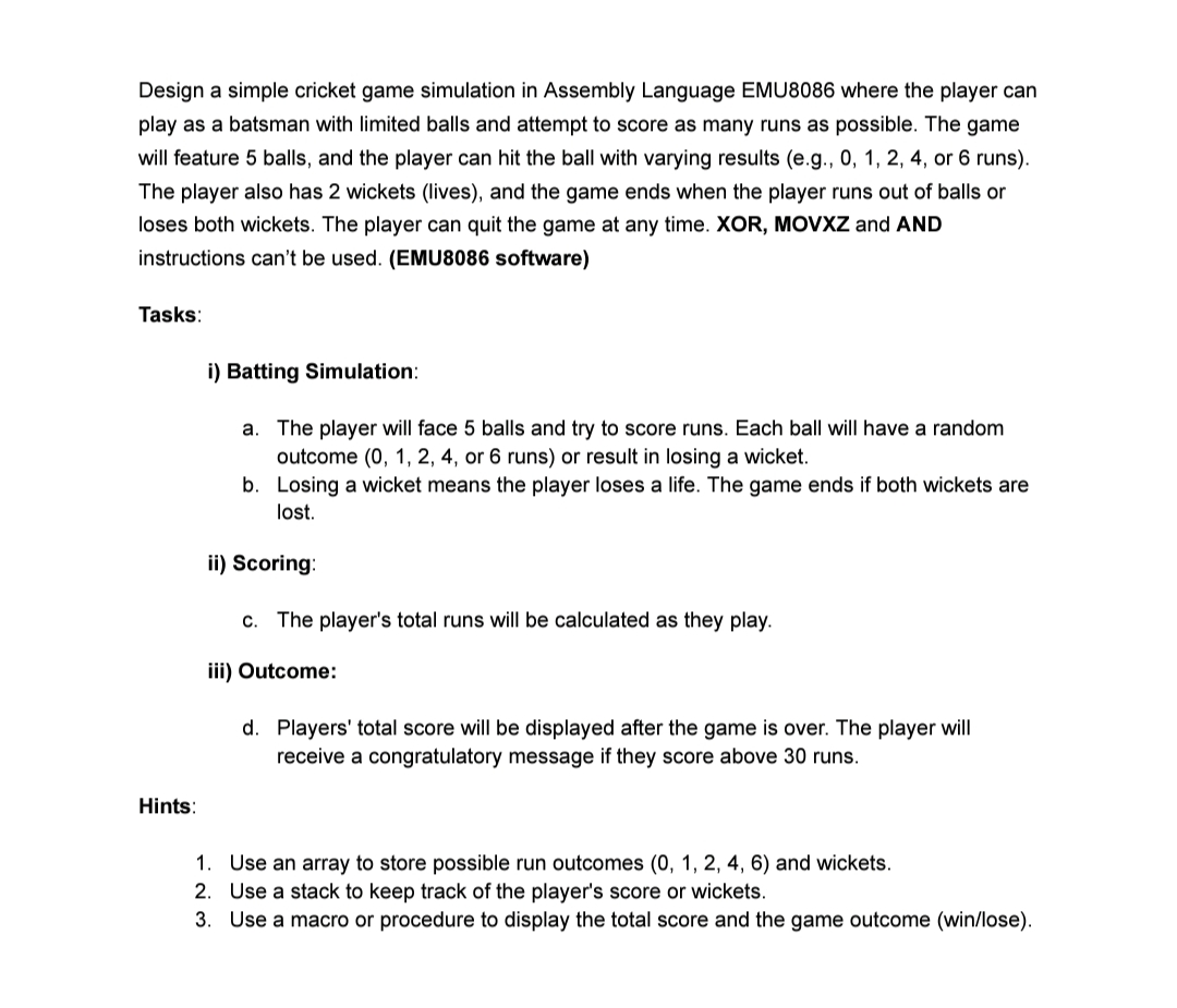 Solved Design a simple cricket game simulation in Assembly | Chegg.com Solved Design a simple cricket game simulation in Assembly | Chegg.com