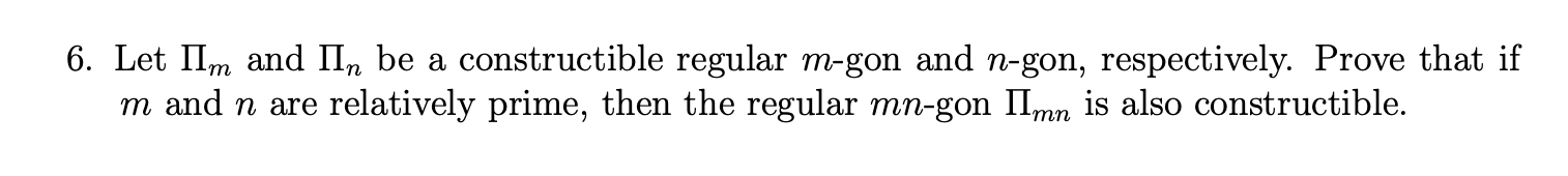 Solved 6. Let IIm and IIn be a constructible regular m-gon | Chegg.com