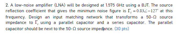 Solved 2. A low-noise amplifier (LNA) will be designed at | Chegg.com