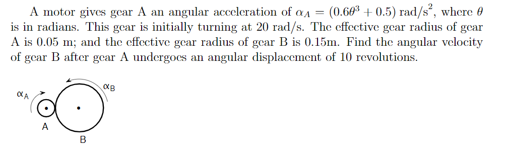 Solved A motor gives gear A an angular acceleration of QA = | Chegg.com